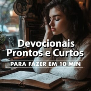 50 Devocionais Prontos e Curtos para Fazer em 10 Minutos